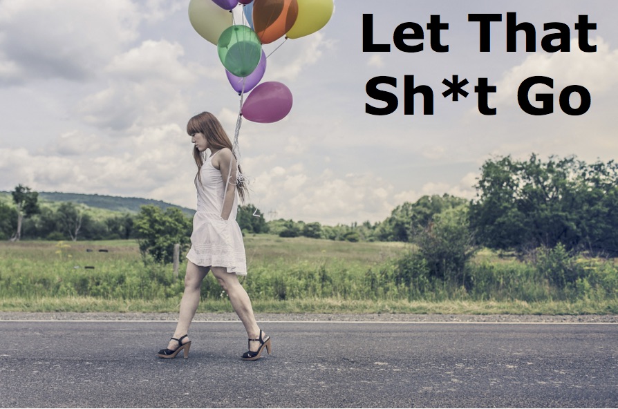 Let That Sh*t Go – Lessons From the End of a Marriage